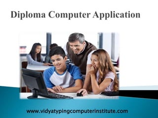 Diploma computer application | PPT