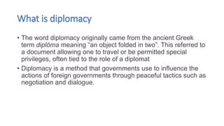 Diplomacy a tool of foreign policy in interantional aaffairs | PPT
