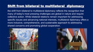 diplomacy in 21st century with different dynamics n polticis | PPTX