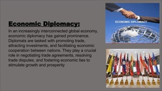 diplomacy in 21st century with different dynamics n polticis | PPTX