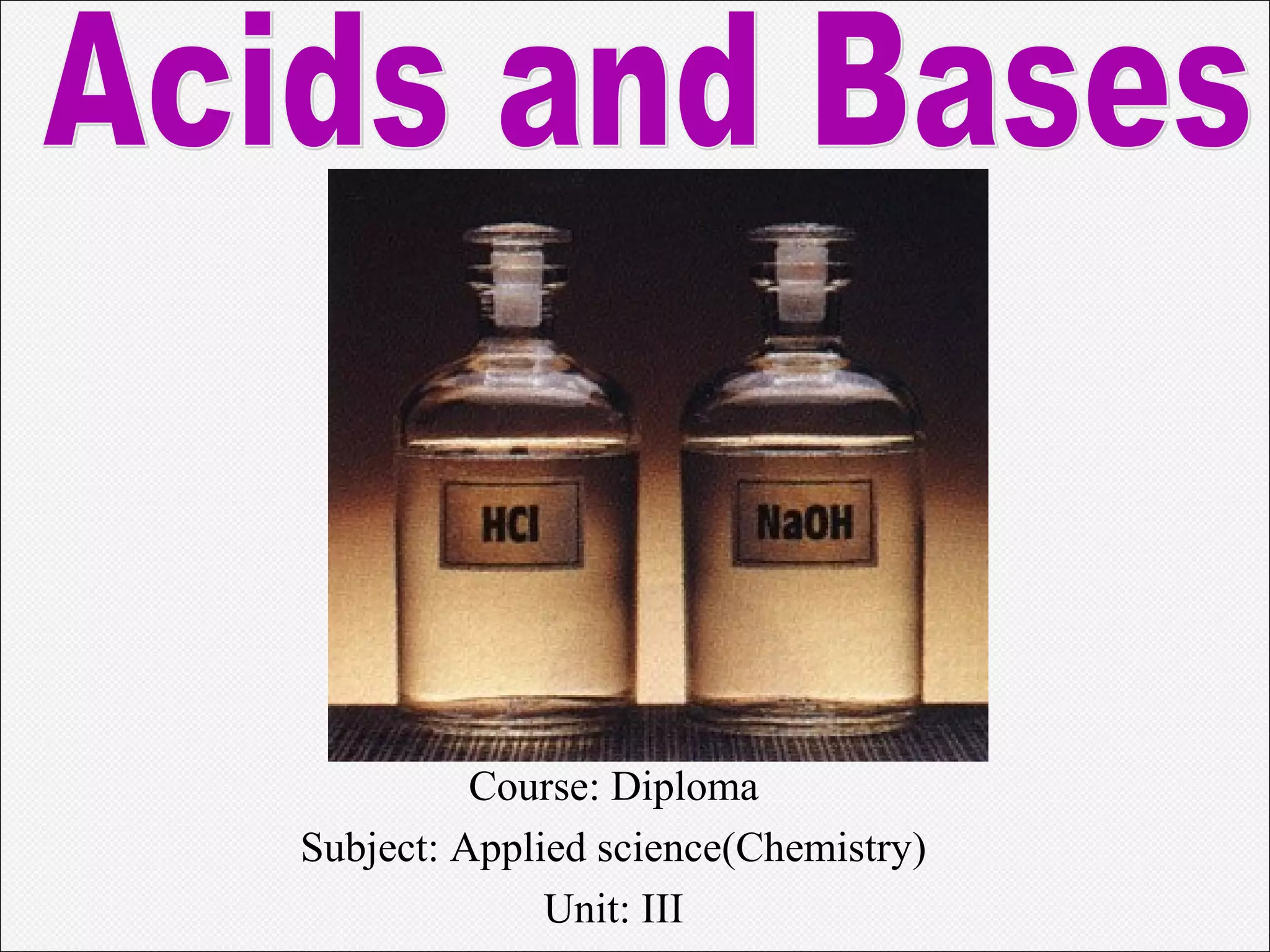 Diploma_I_Applied science(chemistry)U-III Acid & bases | PPT