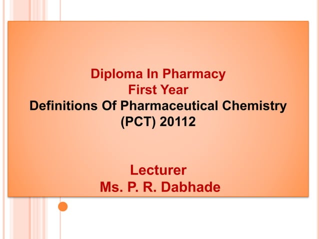 diploma in pharmacy all definition pharmaceutical chemistry 20112.pptx