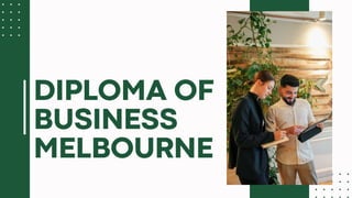 Diploma of Business Melbourne.pptx