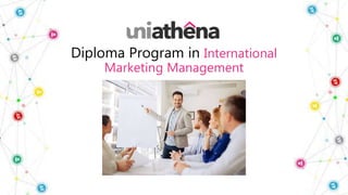 Diploma Program in International Marketing Management.pptx