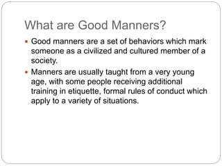 Diploma Sem II Unit IV Good Manners | PPTX