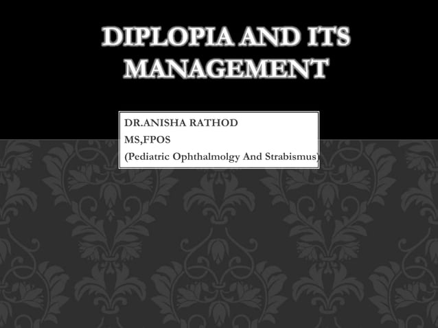 Diplopia | PPTX | Eye and Vision Conditions | Diseases and Conditions