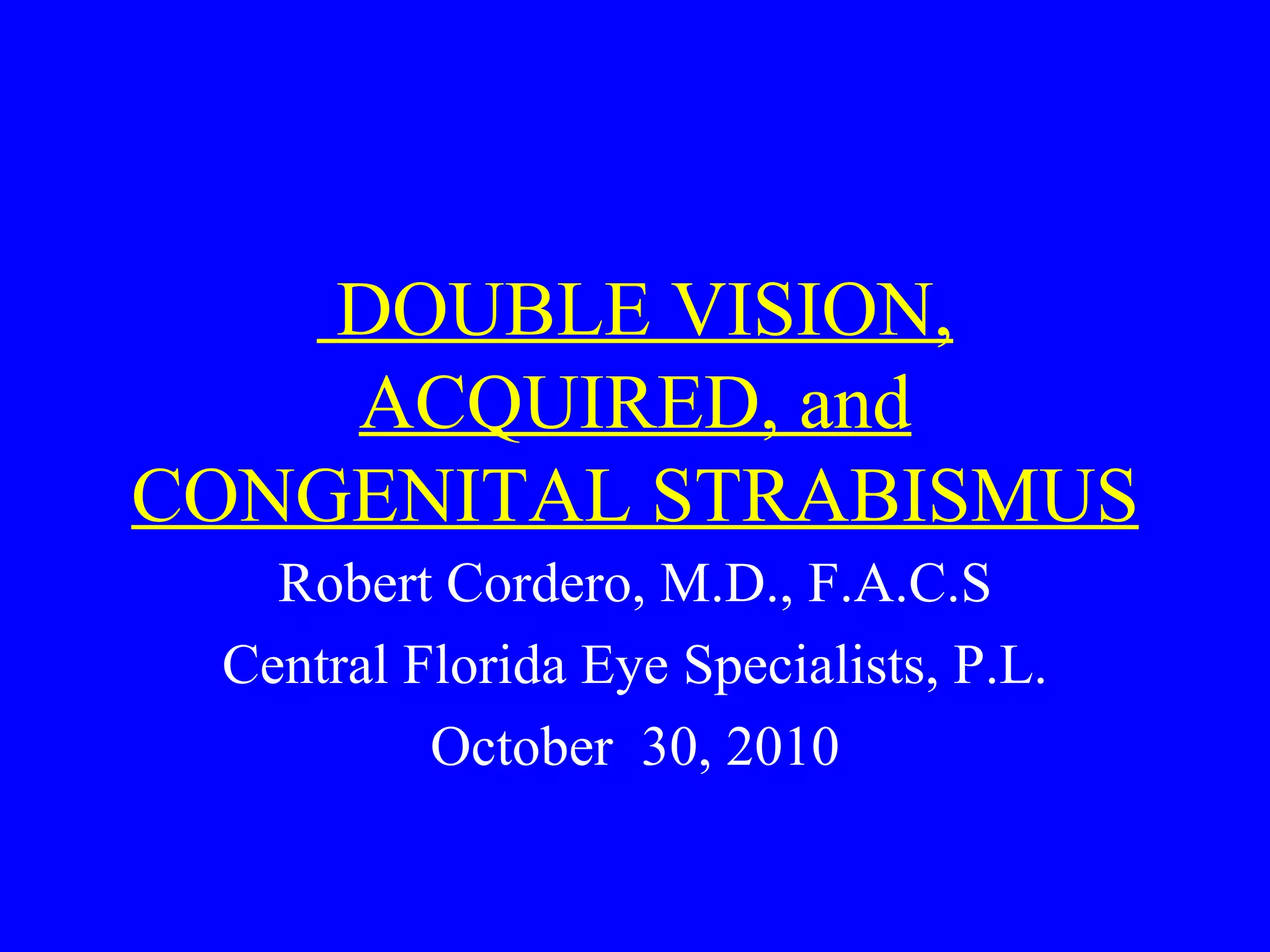 Diplopia strabismus ppt-talk_10-2010 | PPT