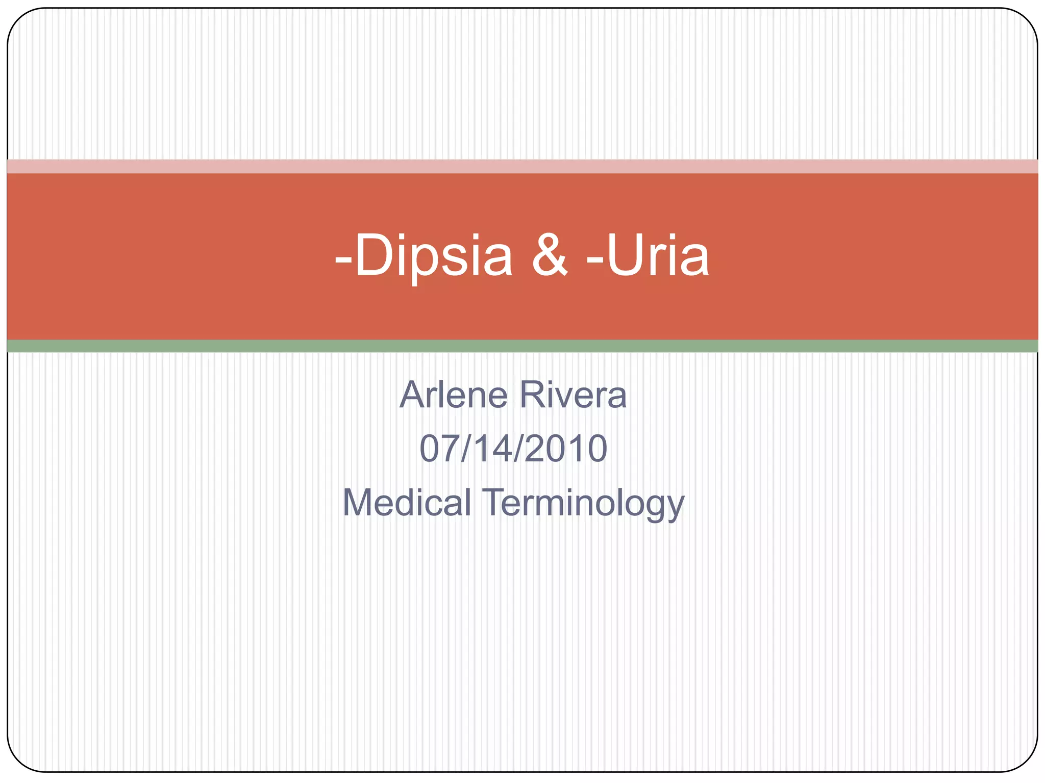 Dipsia & uria | PPTX | Medical Health
