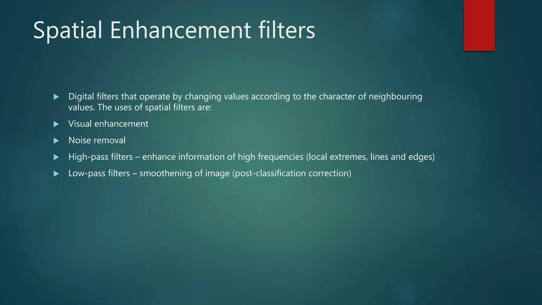 Spatial enhancement techniques | PPTX