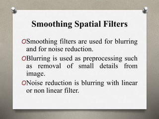 SPATIAL FILTERING IN IMAGE PROCESSING | PPTX