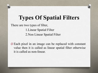 SPATIAL FILTERING IN IMAGE PROCESSING | PPTX