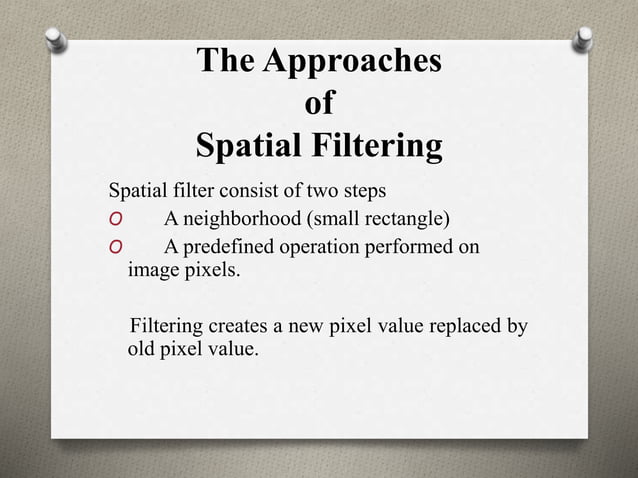 Spatial Filtering In Image Processing Ppt