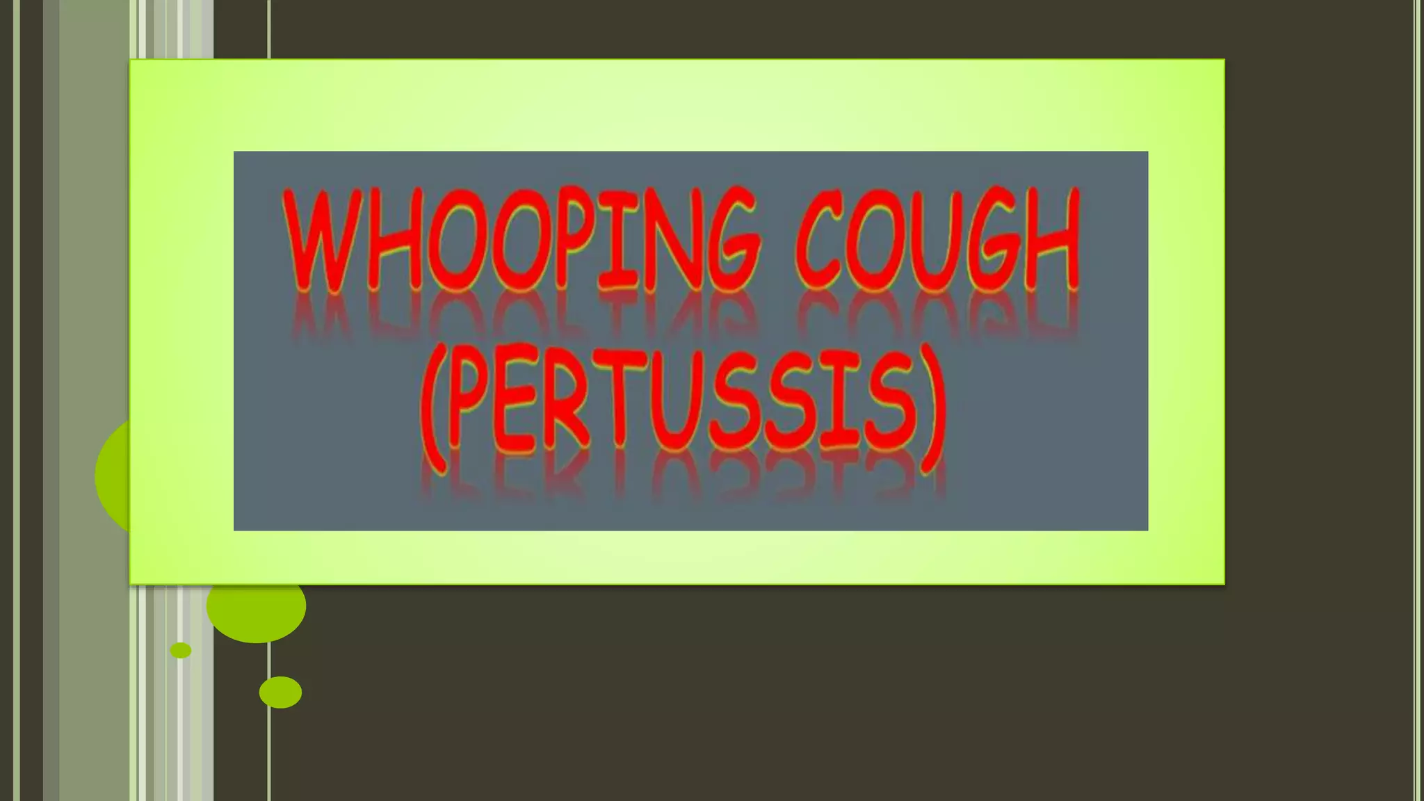 Diptheria (Whooping cough) and Pertussis | PPTX