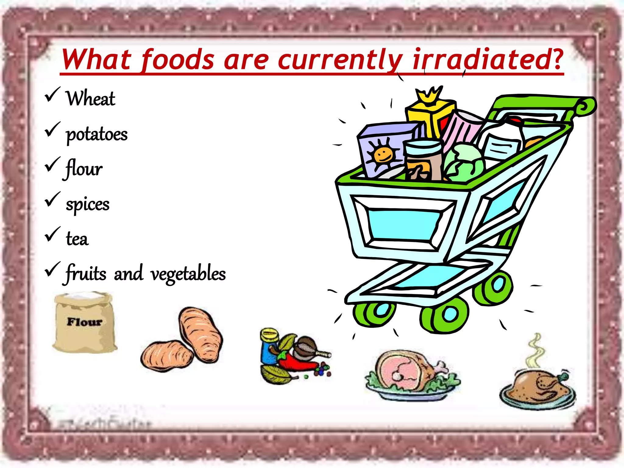 Irradiation in foods processing | PPTX