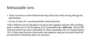 MASS SPECTROSCOPY.pptx by Pranav Lendhey | PPTX
