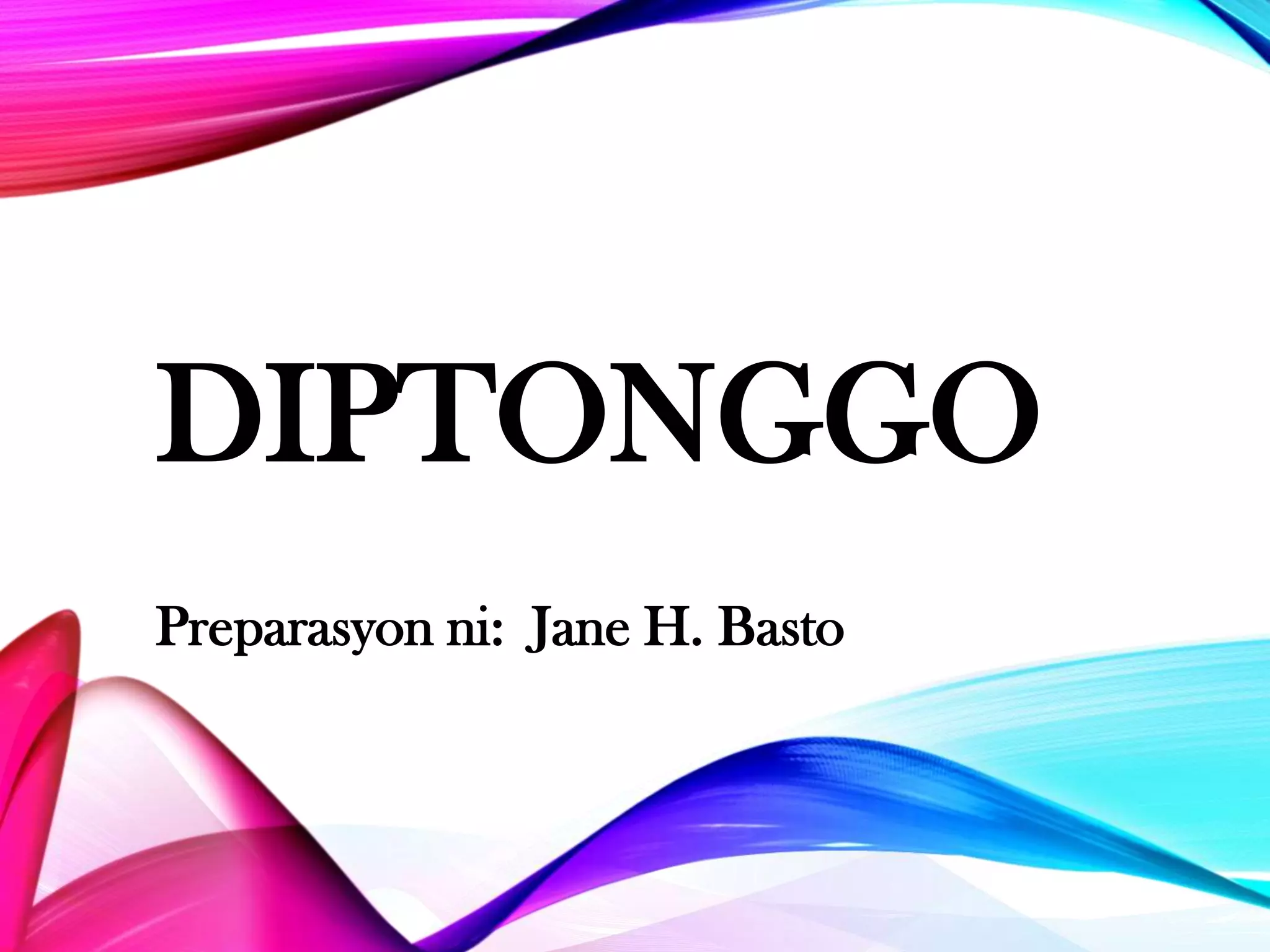 Diptonggo | PPTX