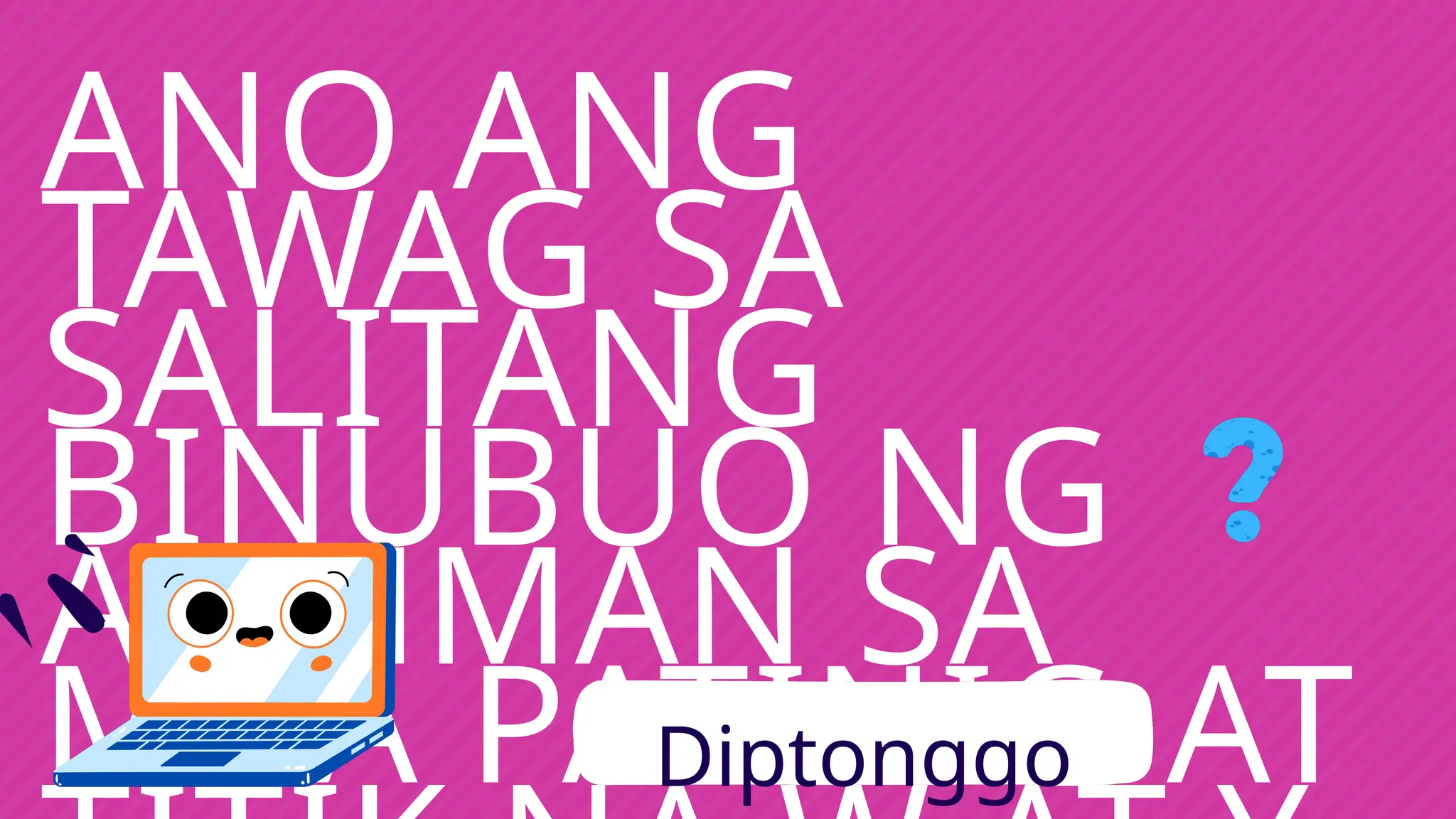Grade 2 Lesson 2nd Quarter Week 1 Diptonggo | PPTX