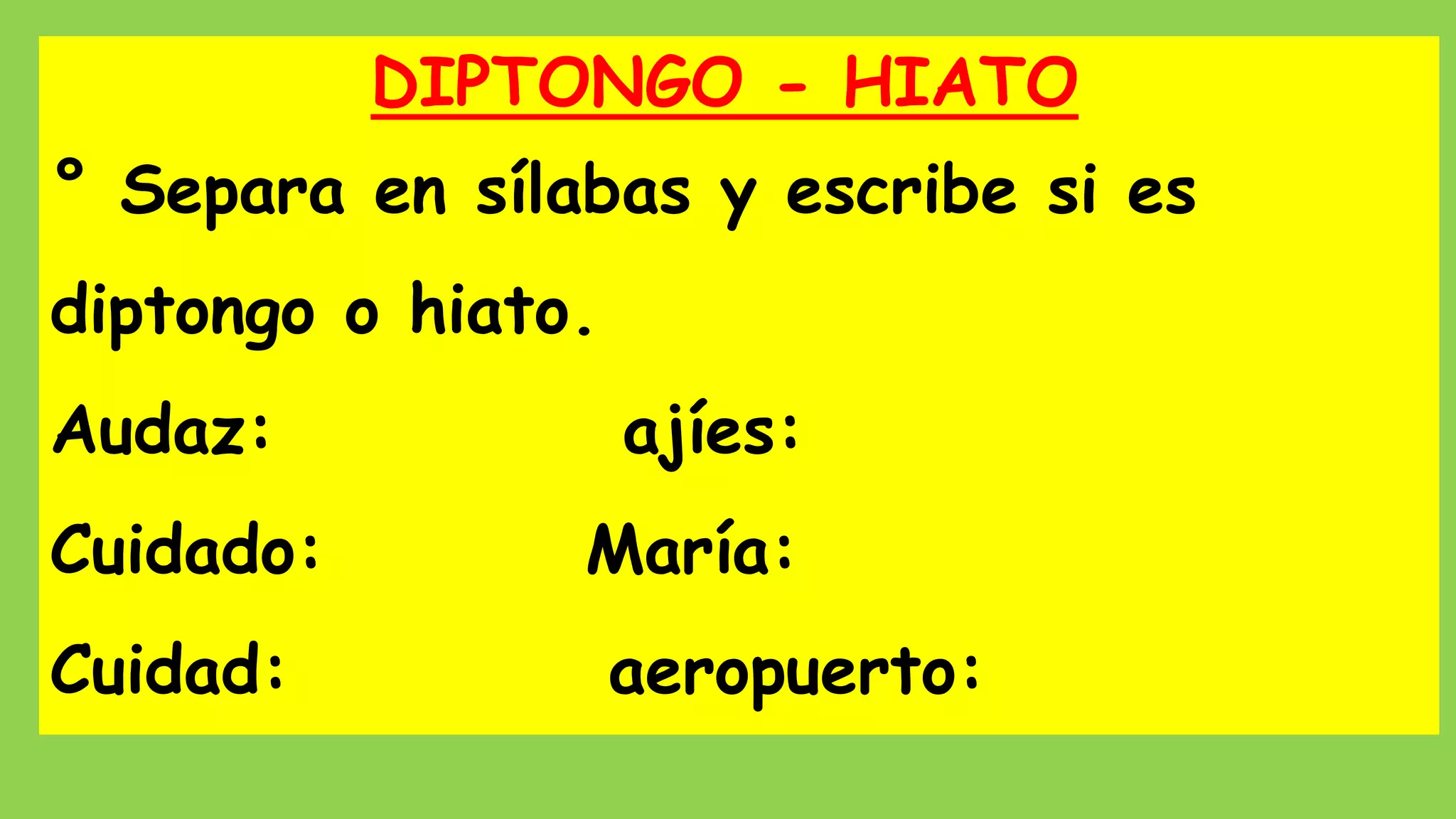 Diptongo hiato | PPT