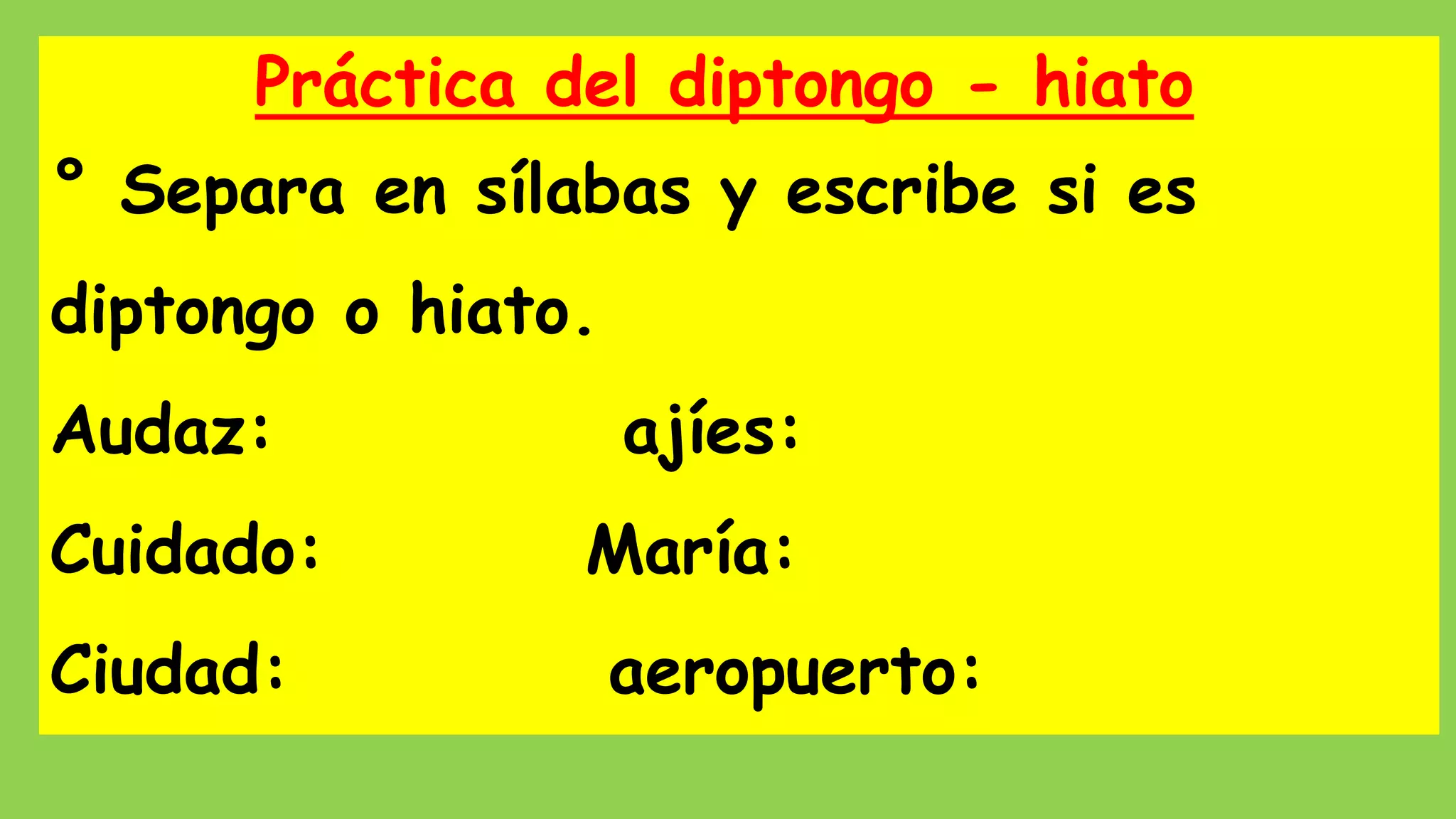 Diptongo hiato | PPTX