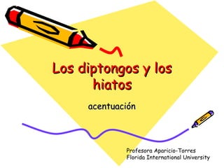 Diptongos e-hiatos | PPT