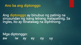 aralin natin Diptonngo kahulugan at kahalagahan neto | PPTX