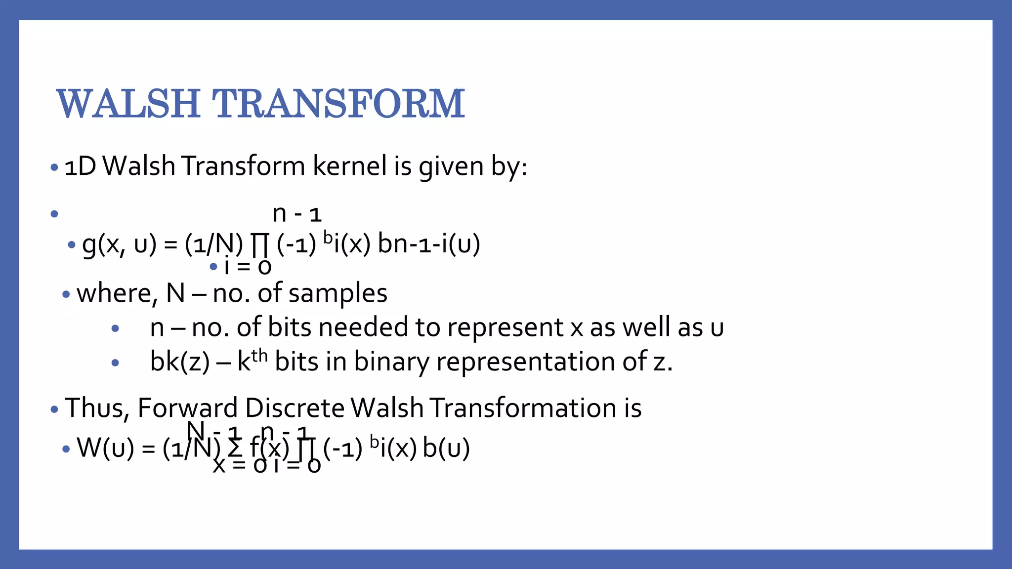 DISTINGUISH BETWEEN WALSH TRANSFORM AND HAAR TRANSFORMDip transforms | PPTX