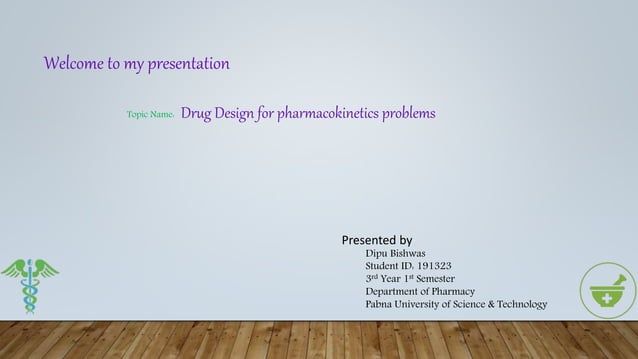 Drug Design For Pharmacokinetics Problem drug-design-for-pharmacokinetics-problem