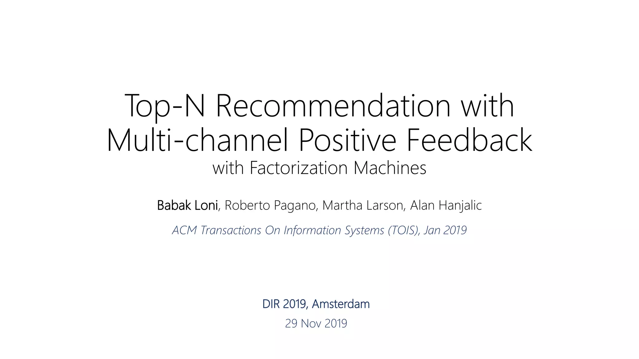 Top-N Recommendation with Multi-channel Positive Feedback using Factorization Machines | PPT