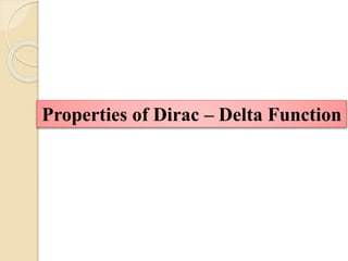 Dirac – Delta Function | PPTX