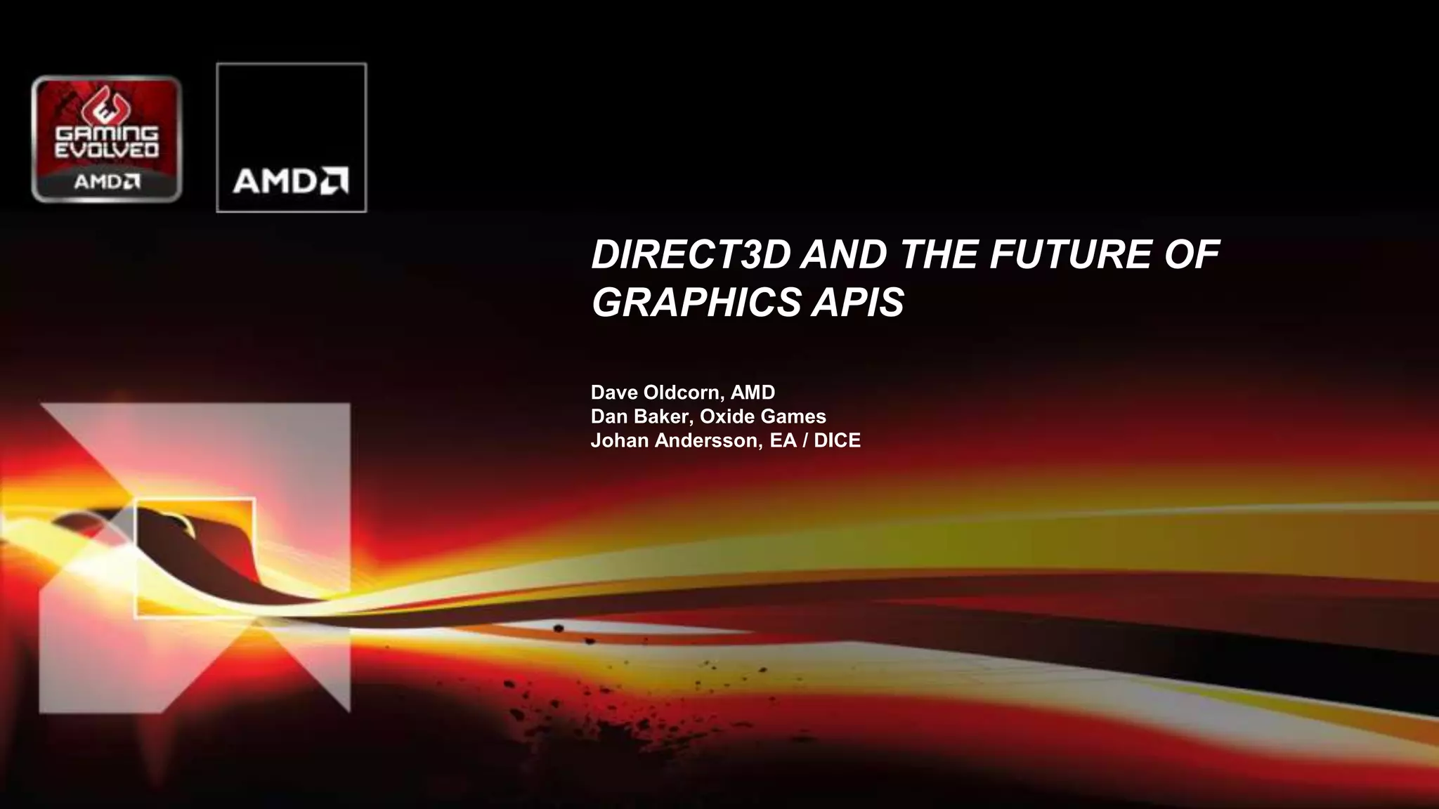 Direct3D and the Future of Graphics APIs - AMD at GDC14 | PPSX