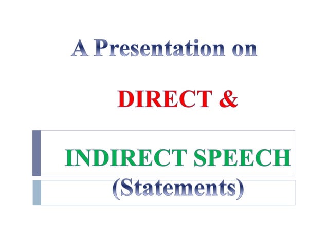 Direct and indirect-speech -1 statements. | PPT