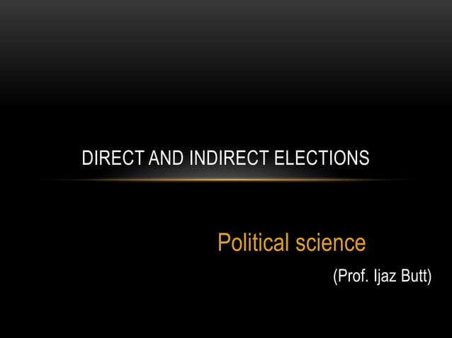Direct and indirect elections | PPT
