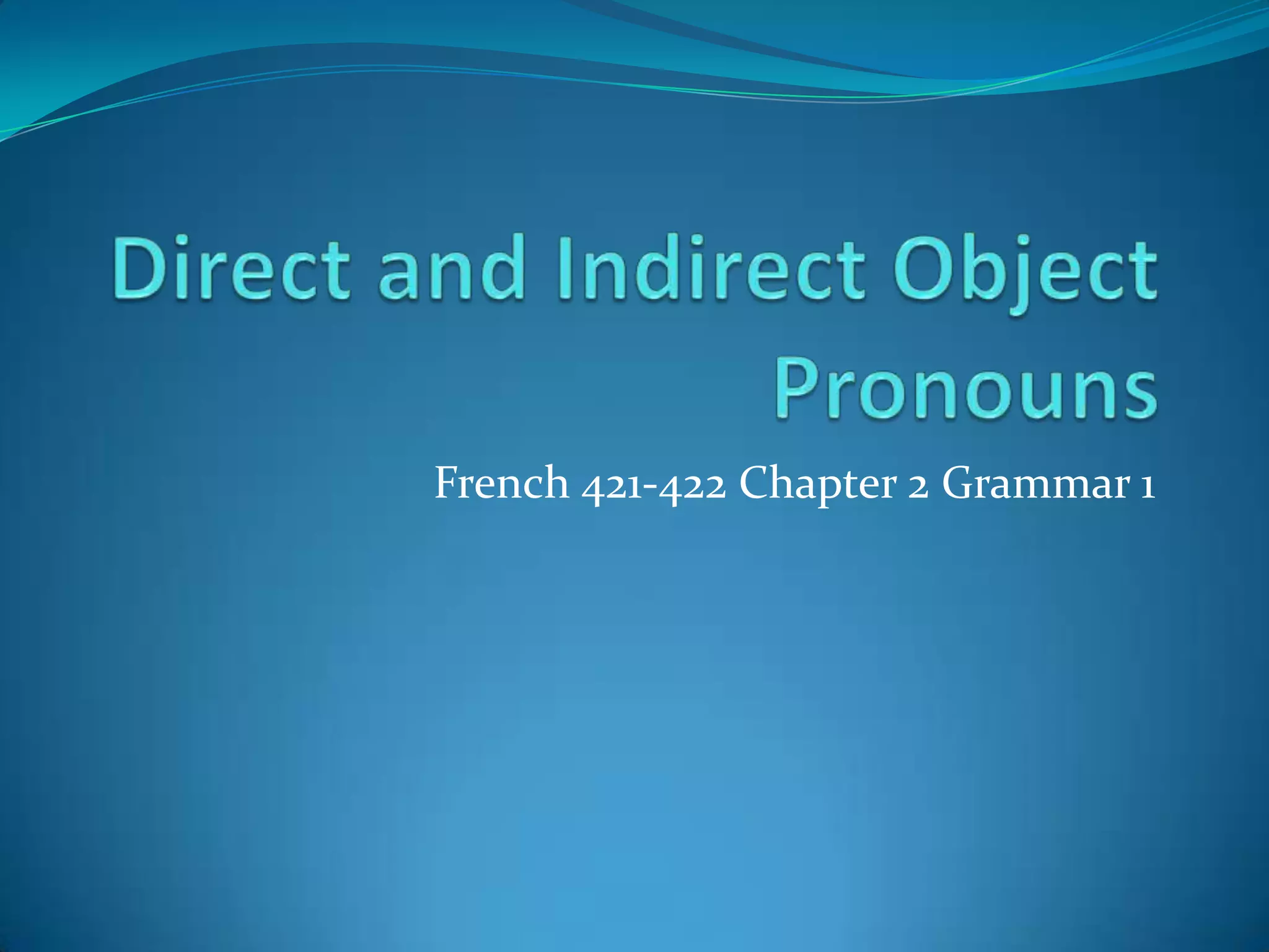 Direct and indirect object pronouns | PPTX