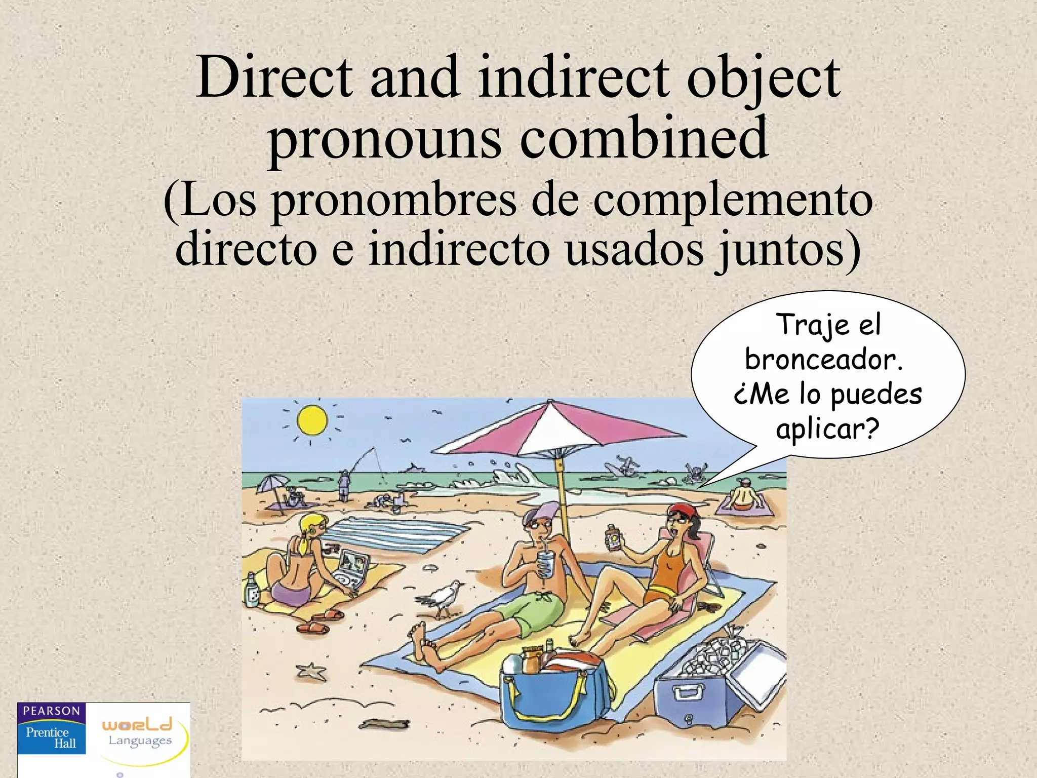 Direct And Indirect Object Pronouns Combined Ppt