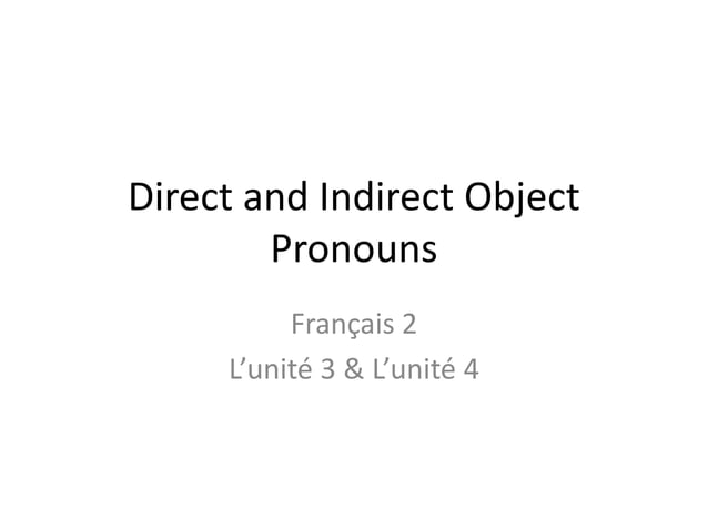 Direct and indirect object pronouns francais | PPTX