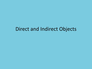 Direct and indirect objects | PPT