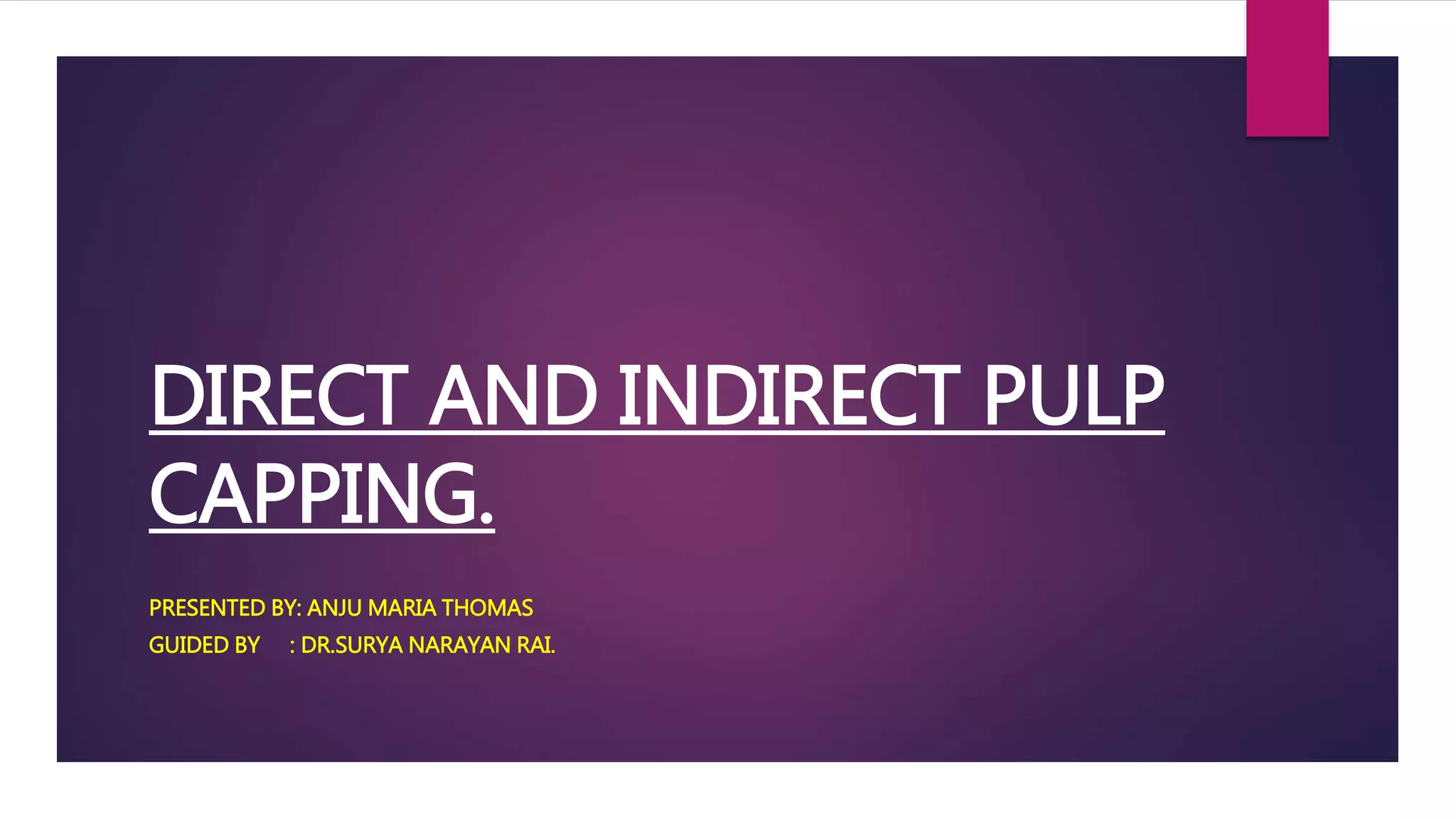 Direct and Indirect pulp capping | PPTX