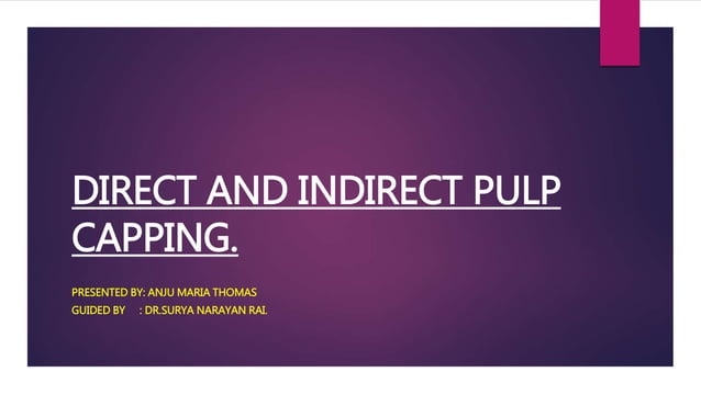 Direct and Indirect pulp capping | PPTX
