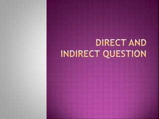 Direct and indirect question | PPTX