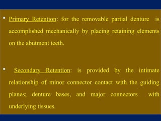 DIRECT AND INDIRECT RETAINERS in prosthodontics | PPTX