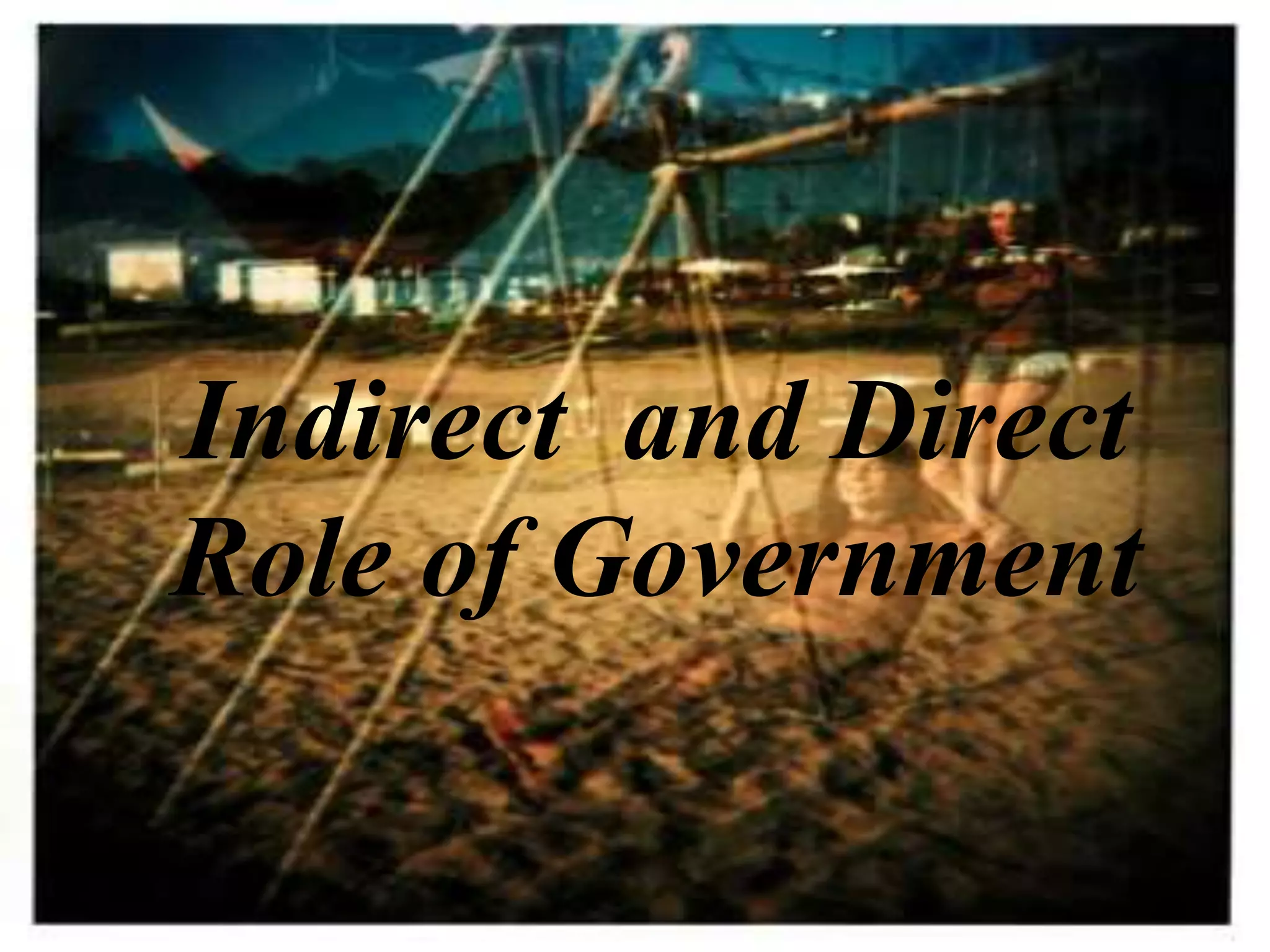 Direct and indirect role of government | PPTX