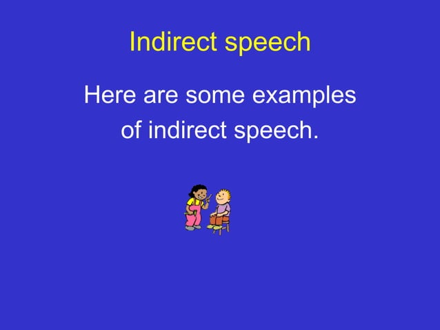 Direct and indirect speech
