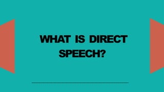 AN INTRO TO DIRECT AND INDIRECT SPEECH (1).pptx