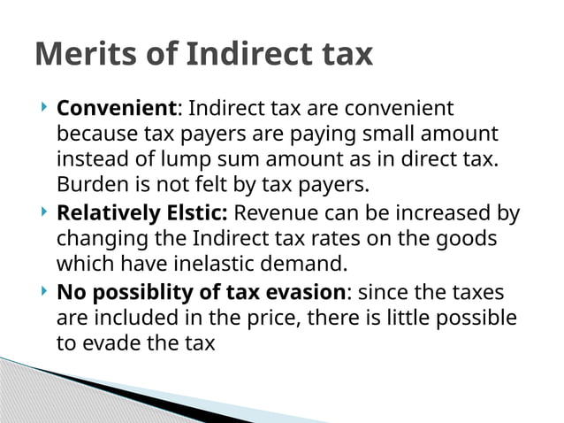 Direct and Indirect Taxes - Meaning, Merits and Demerits.pptx