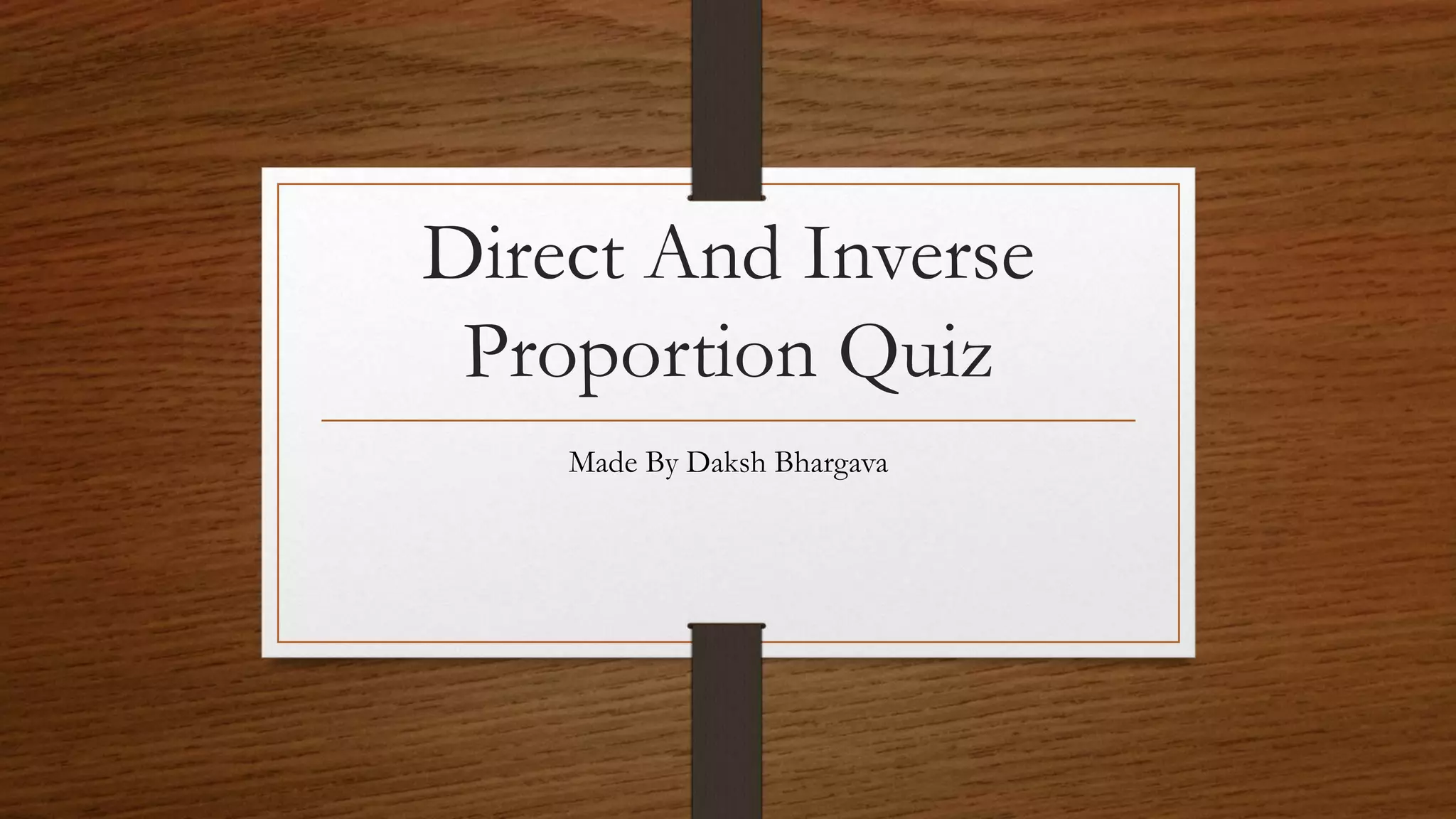 Direct and inverse proportion quiz | PPTX