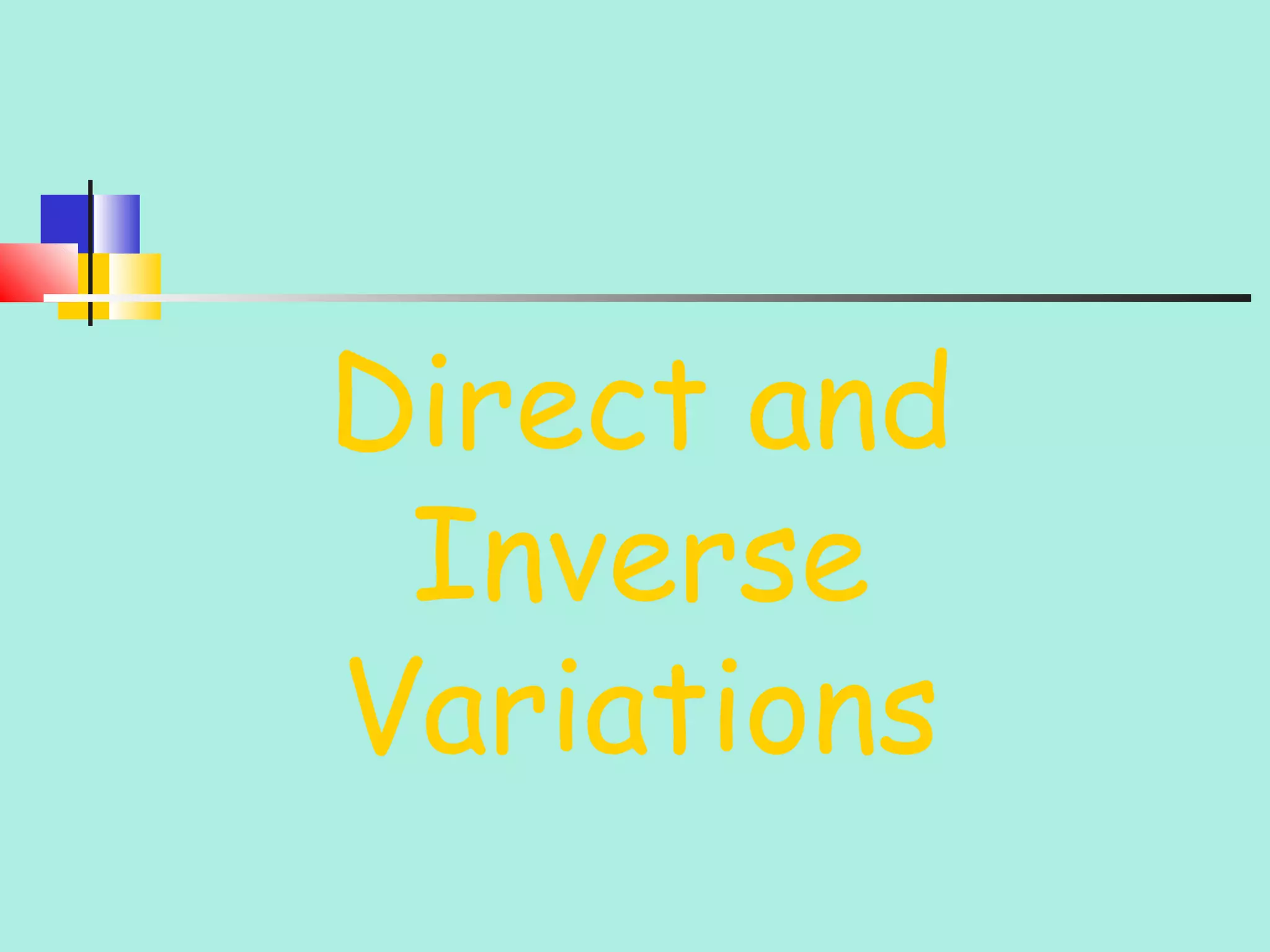 Direct and inverse variations | PPT