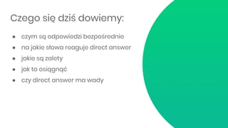 Co to jest Direct Answer? | PPT