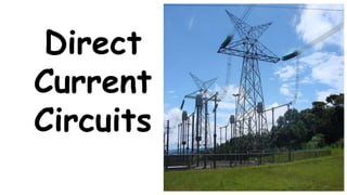 Direct current circuits | PPTX