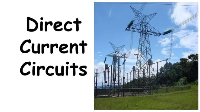 Direct current circuits | PPTX | Computer Networking | Computing