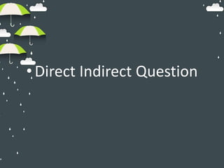 Direct In Direct Question.pptx